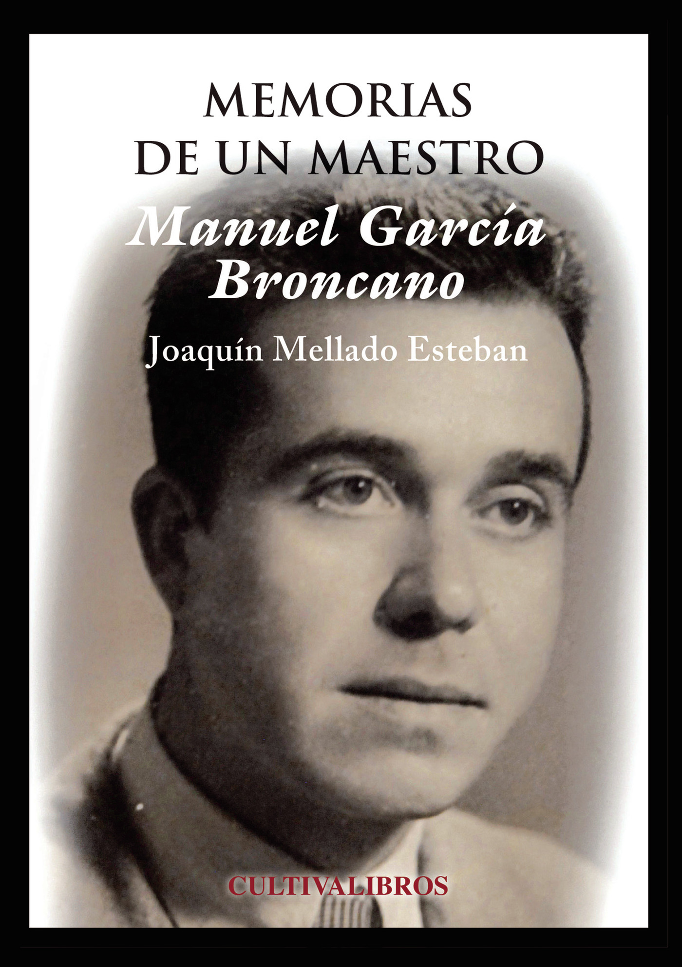 MANUEL GARCÍA BRONCANO. MEMORIAS DE UN MAESTRO 9788415661771 - The Owl