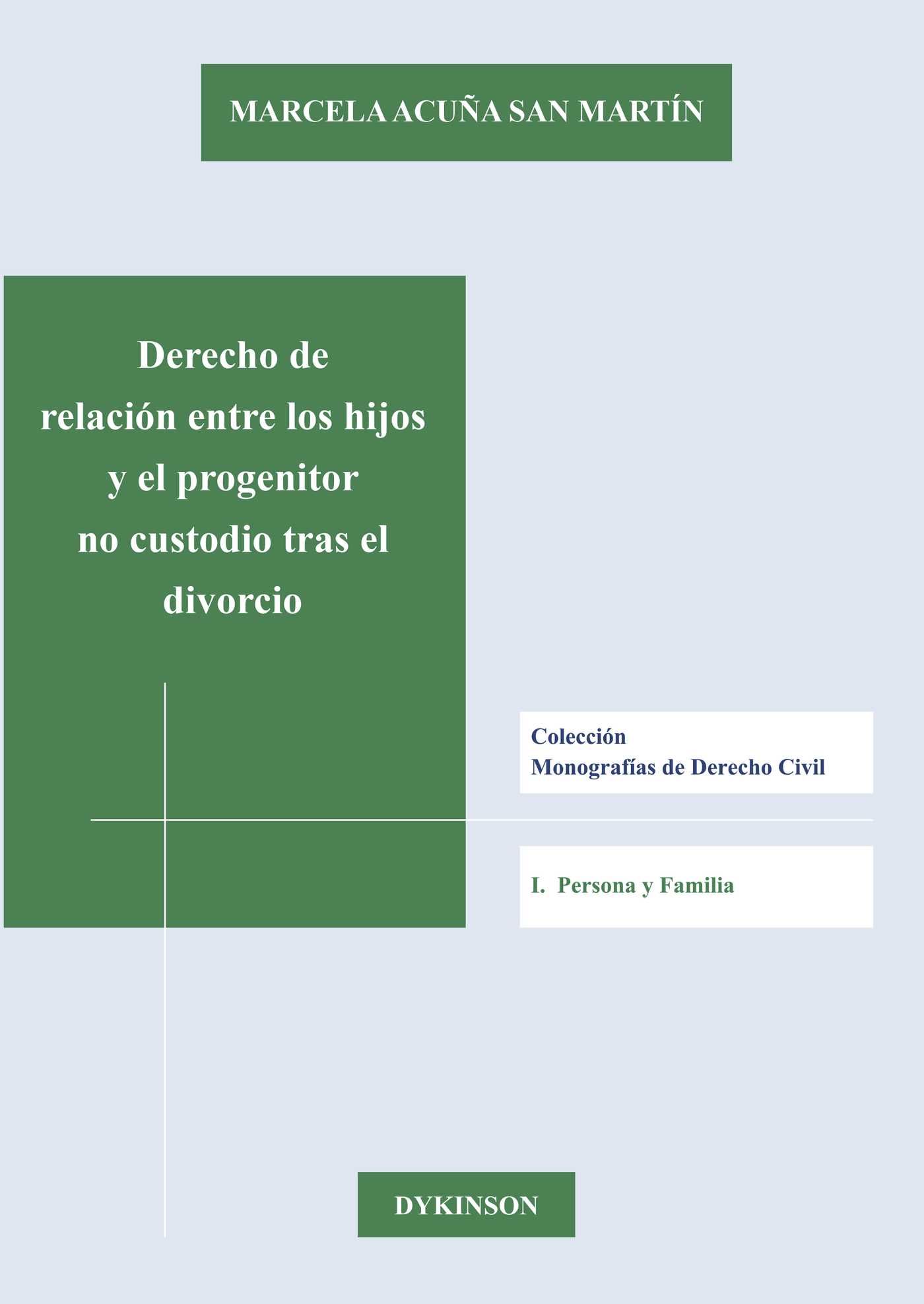 DERECHO DE RELACIÓN ENTRE LOS HIJOS Y EL PROGENITOR NO CUSTODIO TRAS EL ...