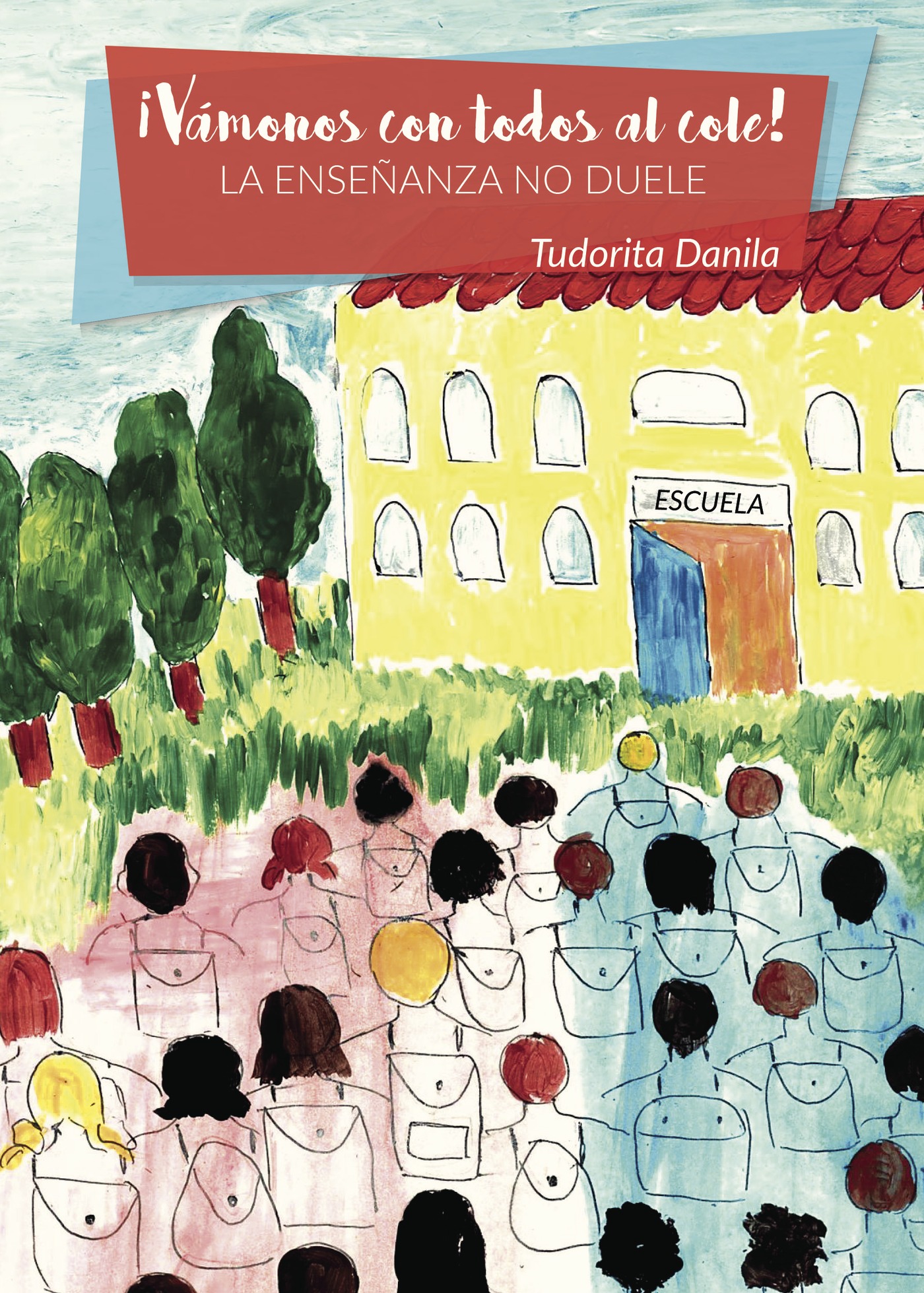 ¿VÁMONOS CON TODOS AL COLE! LA ENSEÑANZA NO DUELE | Librería The Owl
